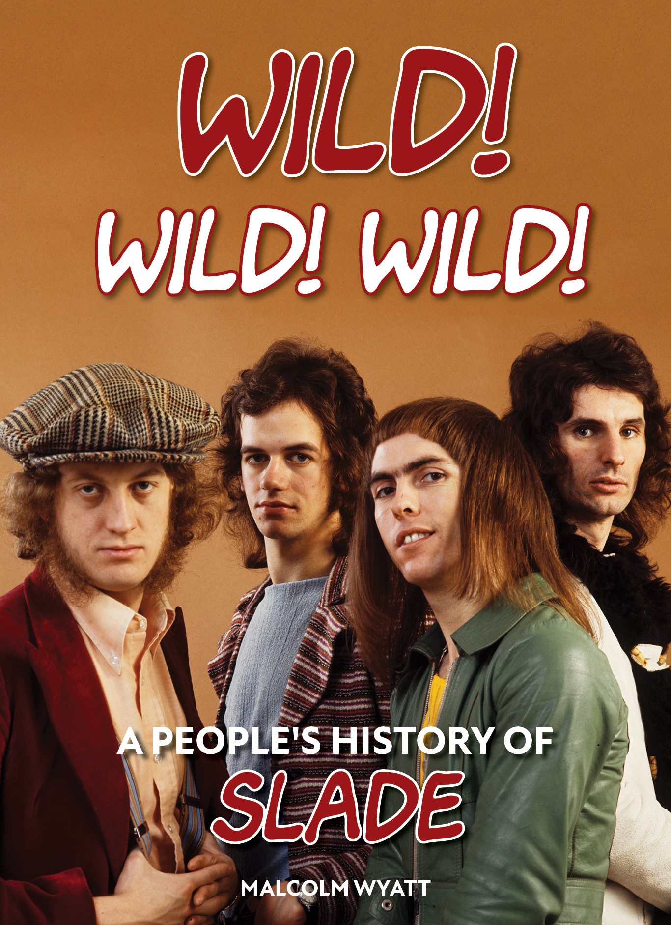 Wild! Wild! Wild! A People's History of Slade